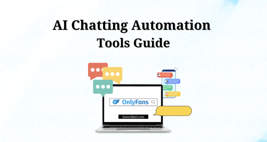 3 Best OnlyFans AI Chatbot (AI Automation Tools) | fanscribers.com
