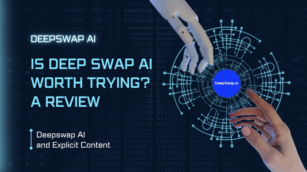 Is DeepSwap AI Worth Trying? A Review (DeepSwap AI Porn) | fanscribers.com
